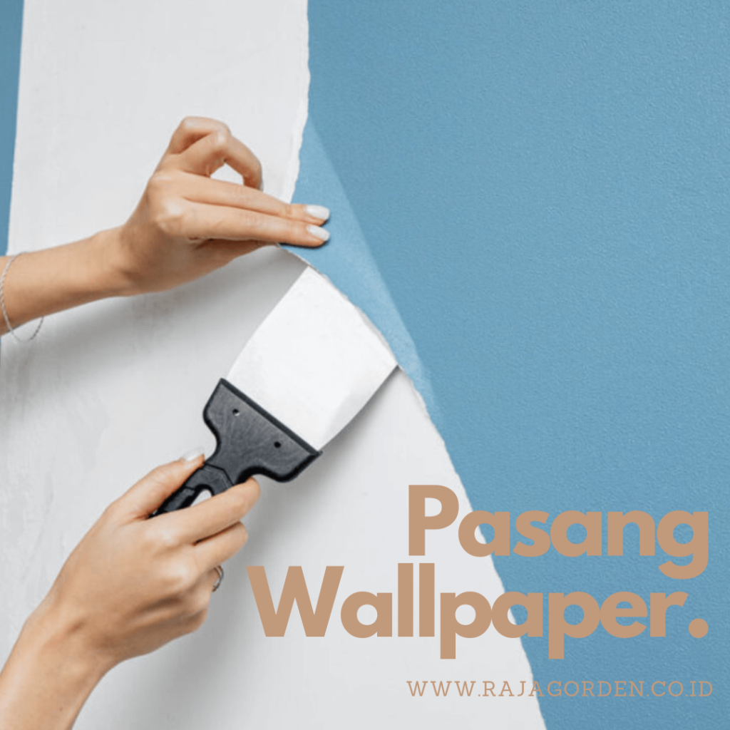 Apakah Wallpaper Merusak Dinding? - Raja Gorden